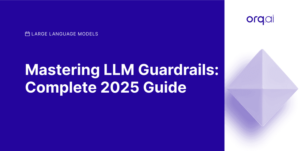 Mastering LLM Guardrails: Complete 2025 Guide | Generative AI Collaboration Platform