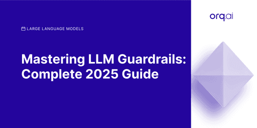 Mastering LLM Guardrails: Complete 2025 Guide | Generative AI Collaboration Platform