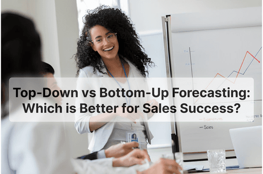 Top-Down vs Bottom-Up Forecasting: The Complete Guide for 2025