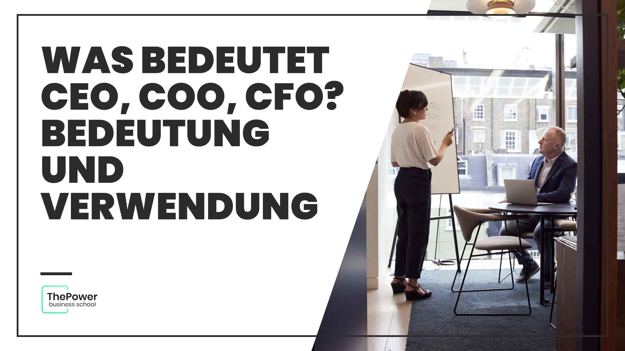 CEO, CFO, COO – Bedeutung der Begriffe einfach erklärt