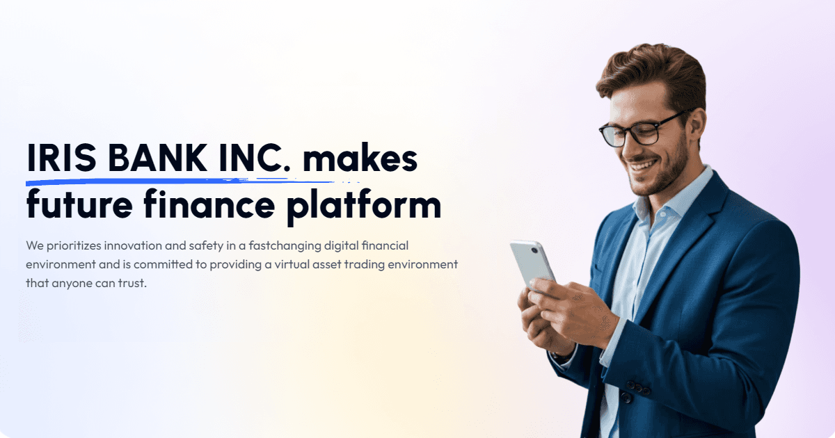 IRIS BANK::The World leading trustworthy crypto assets platform