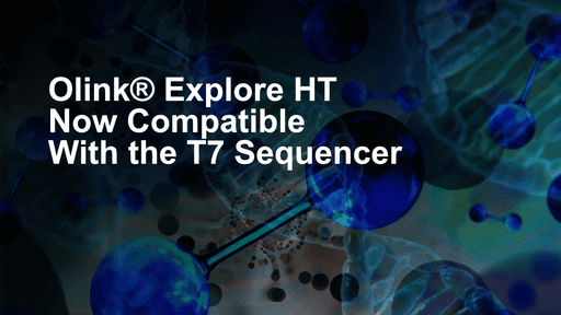 Olink Explore HT Now Compatible With MGI T7 Sequencer | MGI-tech ...