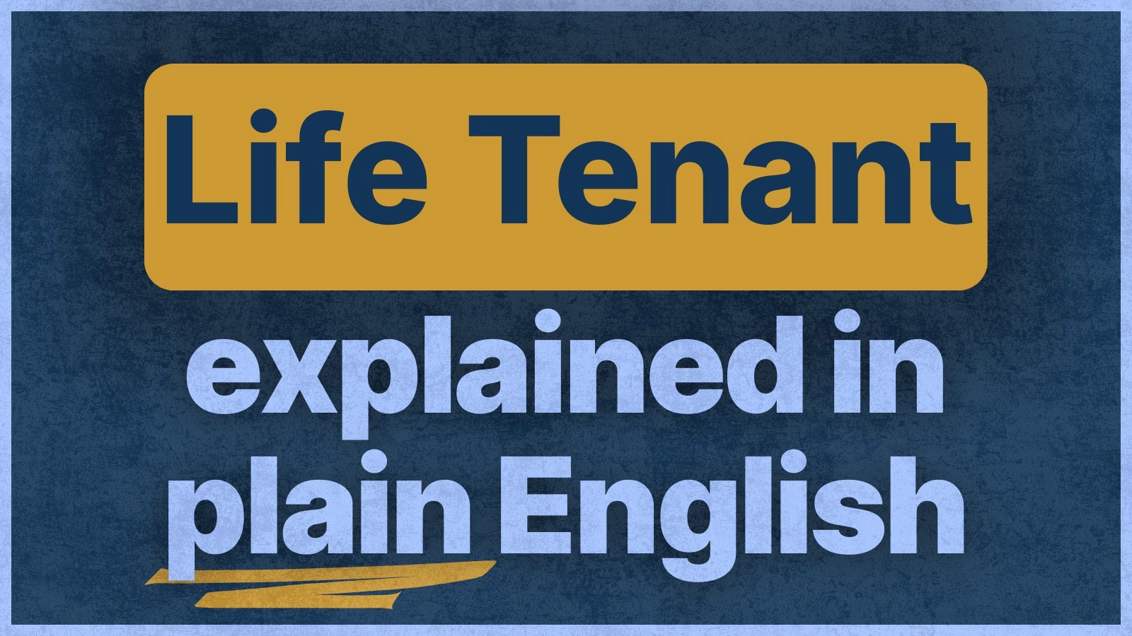 Life Tenant Rights: Understanding Property Occupancy Terms