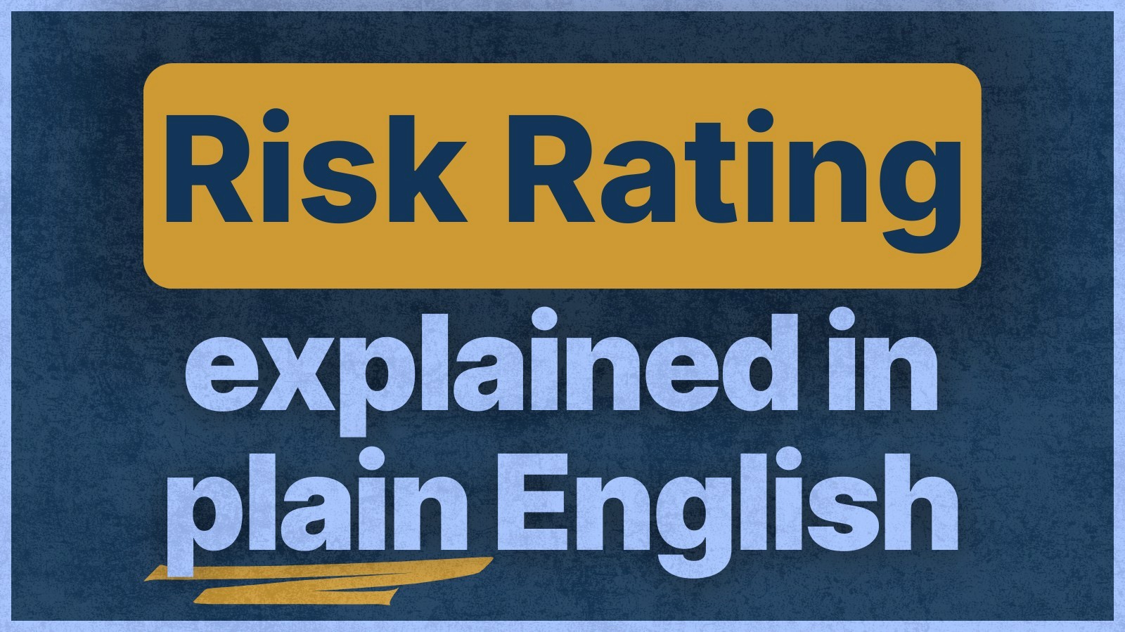 Understanding Mortgage Risk Ratings: A Borrower's Guide