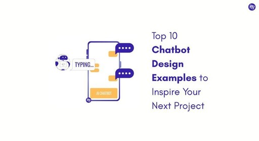 Top 10 Chatbot Designs 2025-26 — Real UI Examples That Work