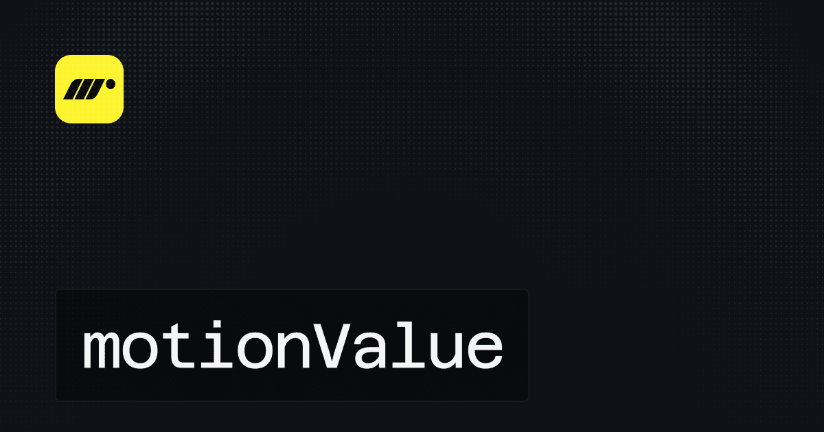 motionValue | Motion for JavaScript