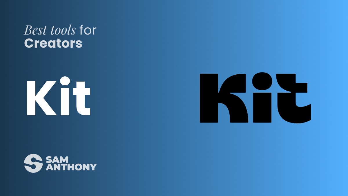 Kit (ConvertKit): Email Marketing & Commerce | Sam Anthony Design