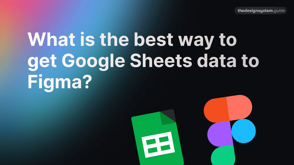 What is the best way to get Google Sheets data to Figma? - The Design ...