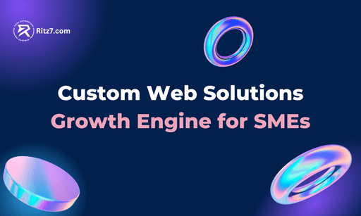 Custom Web Solutions: The Growth Engine for Small Businesses