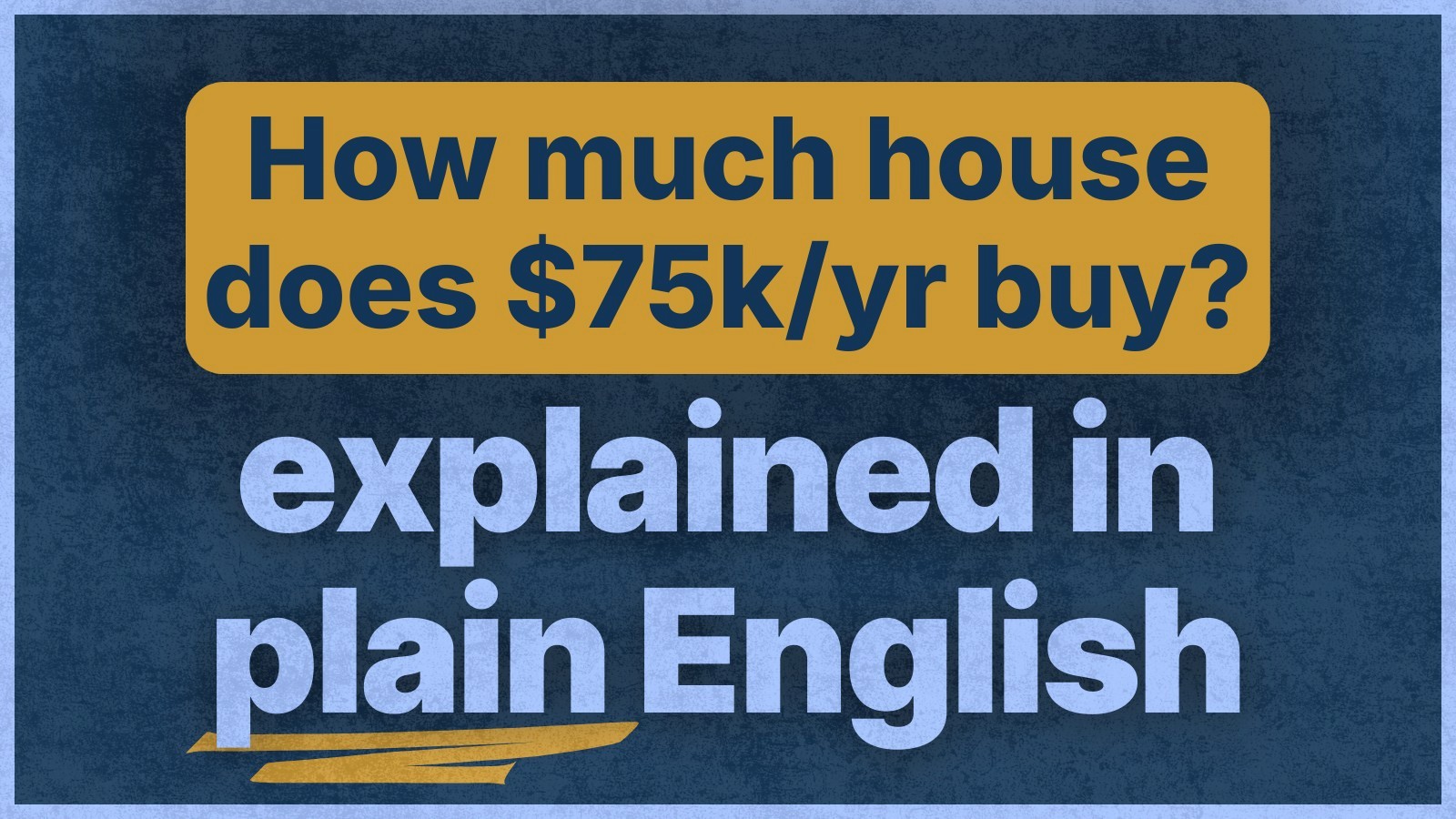 How much house can I afford with $75k salary?