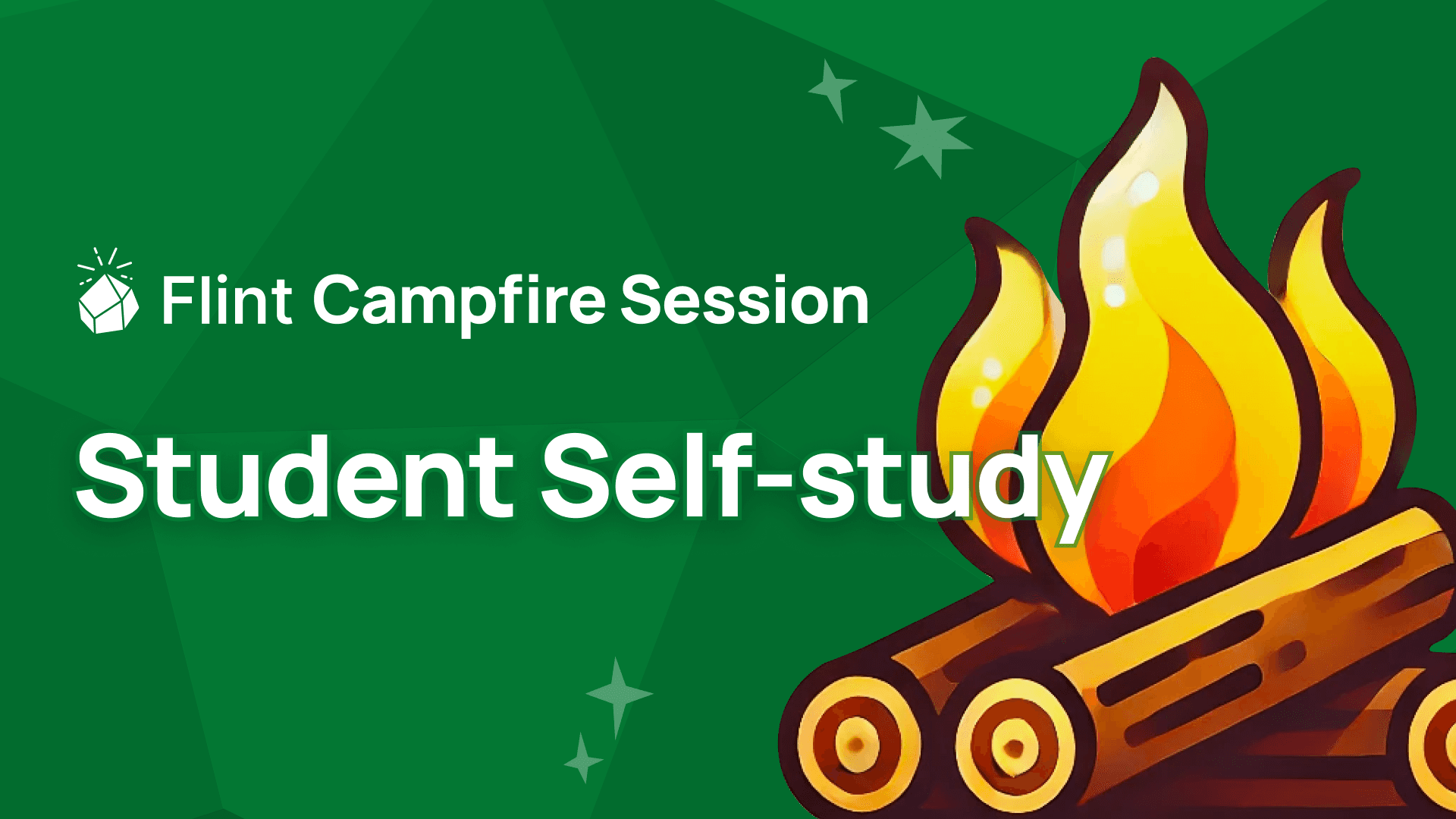 Campfire Session — Student Self-study | Flint