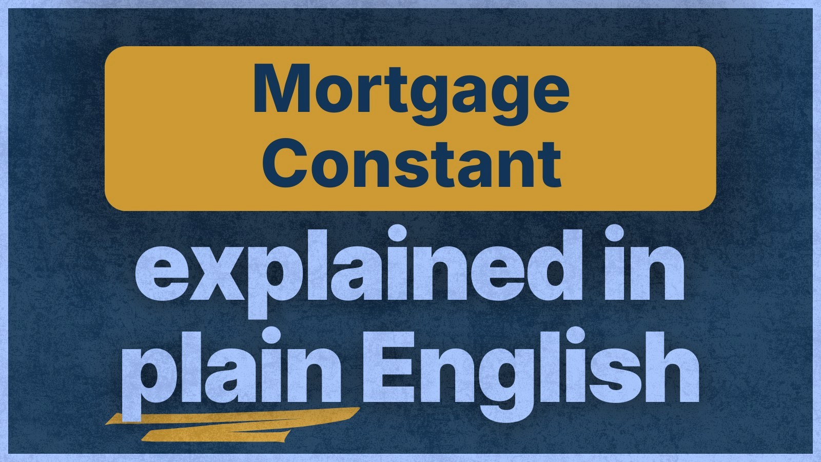 Mortgage Constant: Your Monthly Payment's Secret Formula