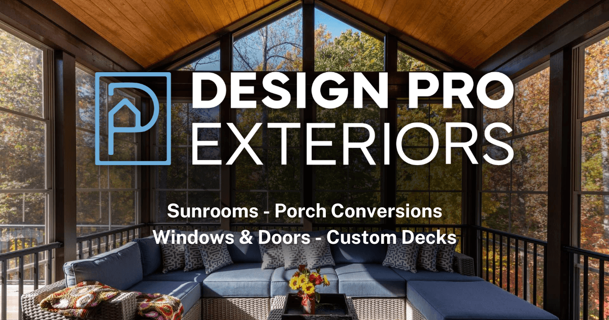 Design Pro Exteriors | Sunrooms, Windows, Decks, and More