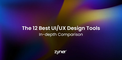 The 12 Best UI/UX Design Tools for 2025 (AI & Manual) - Zyner.io ...