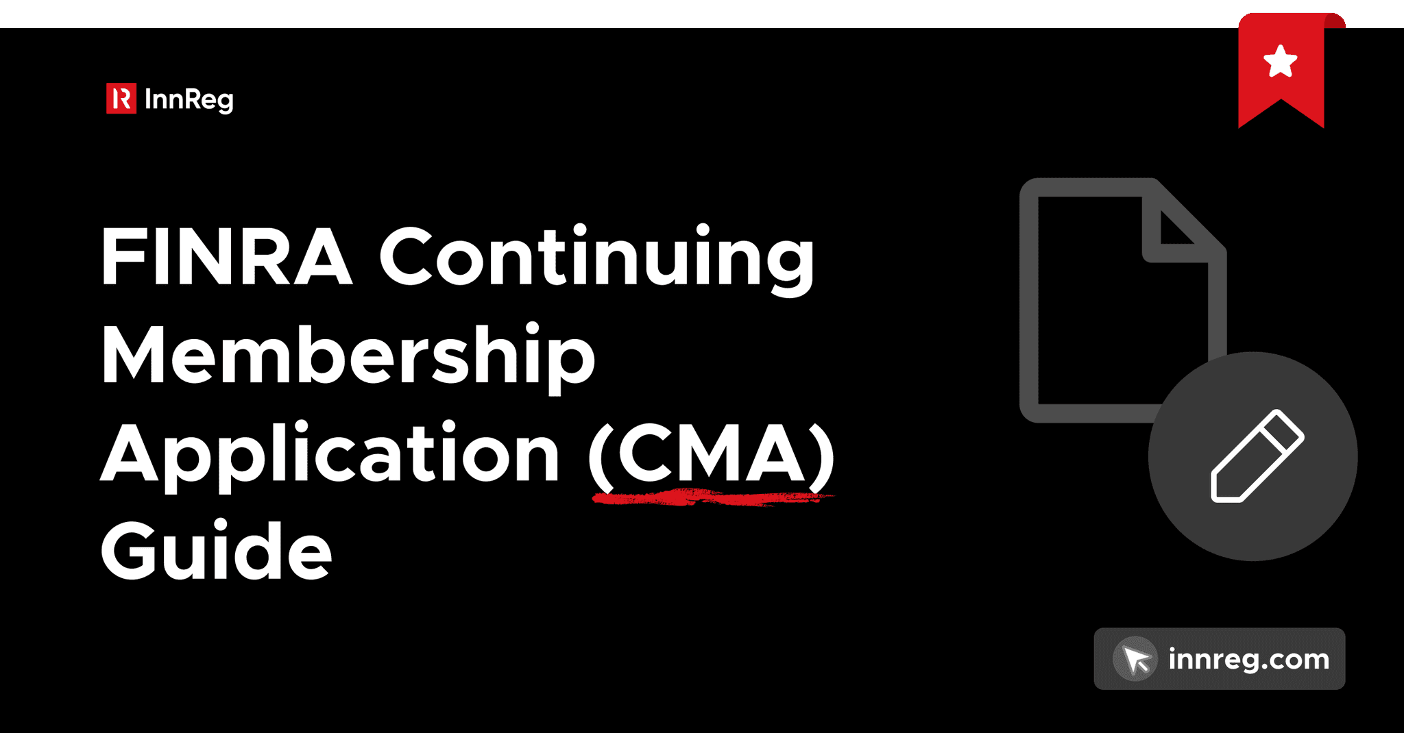 FINRA Continuing Membership Application (CMA) Guide