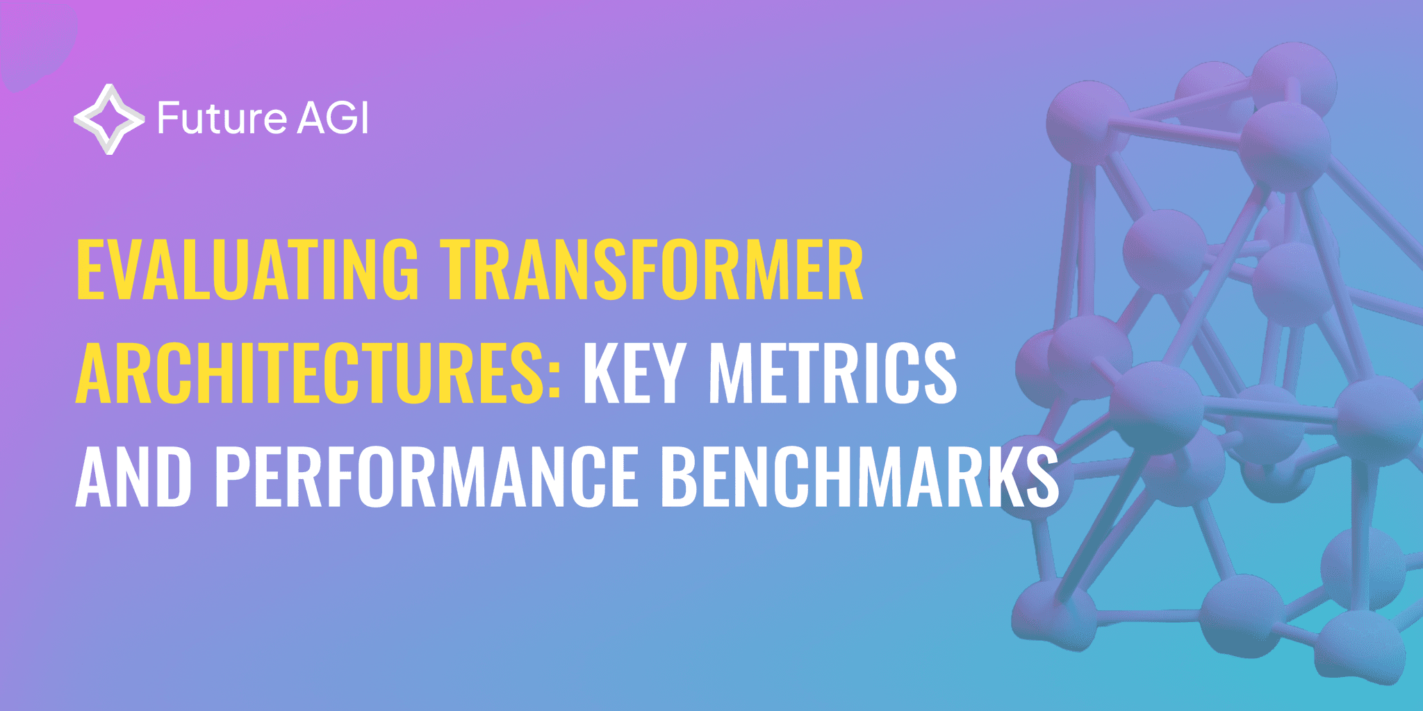 Evaluating Transformer Architectures: Metrics & Benchmarks