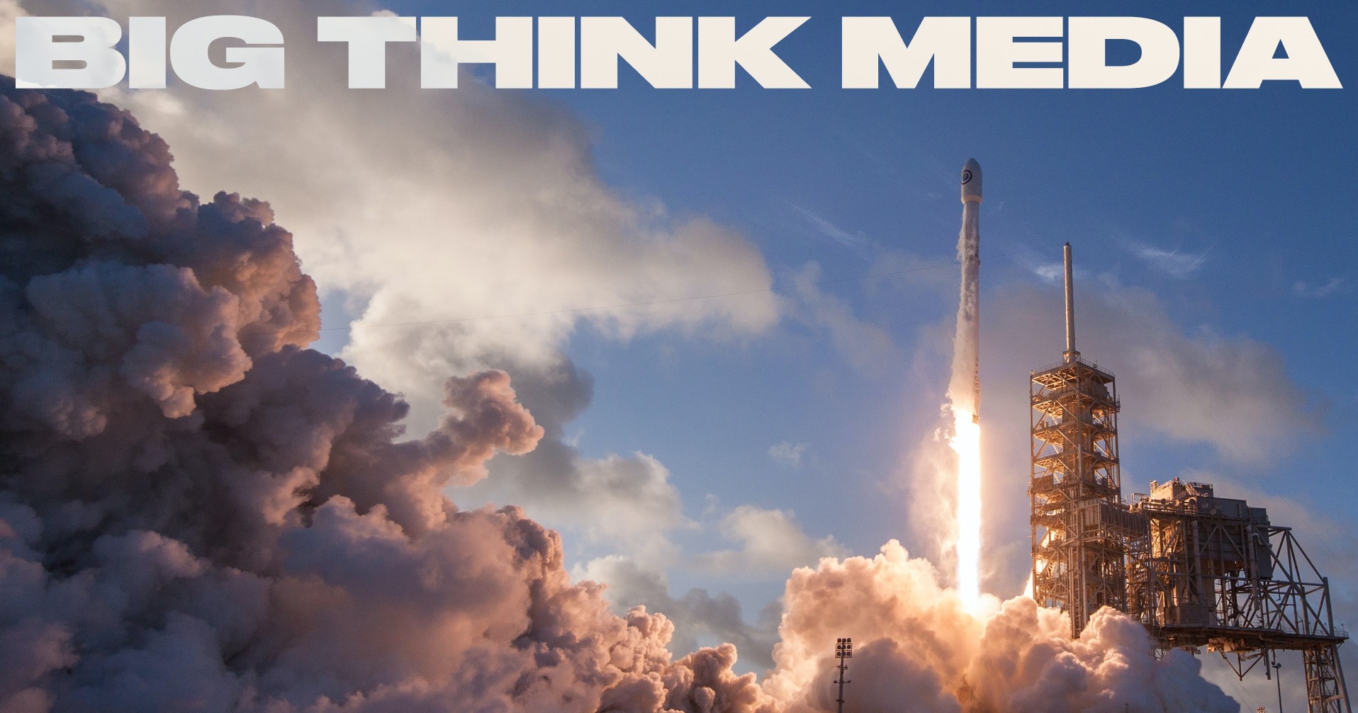 Big Think Media: Expand Your World