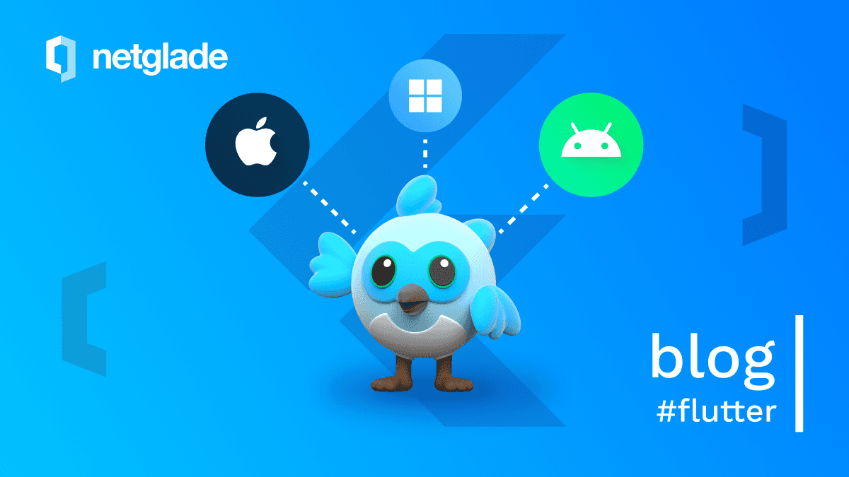 Flutter – flexibilní framework pro vývoj mobilních aplikací na Android a iOS - NetGlade | Blog