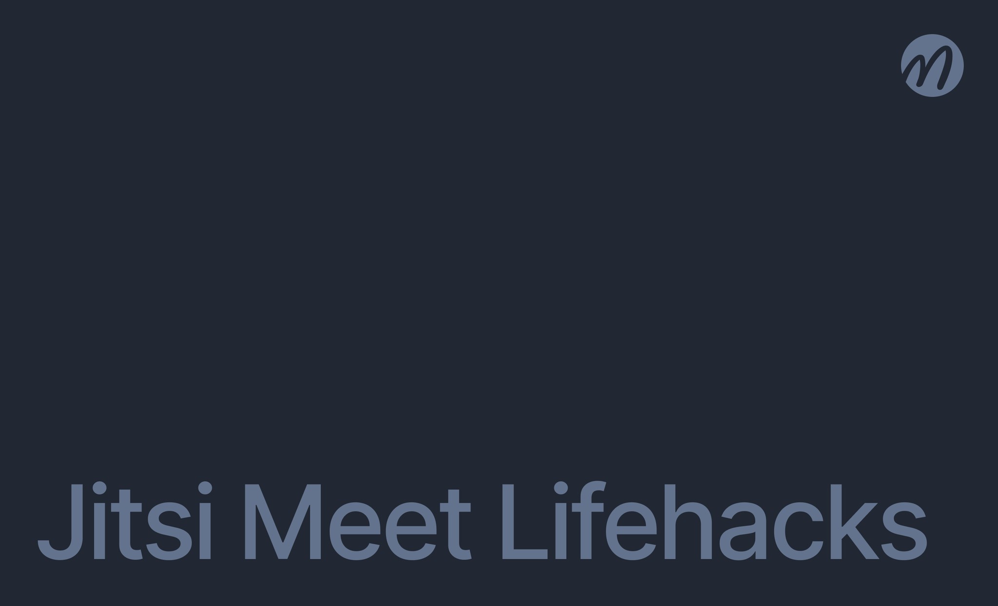 Jitsi Tips & Tricks: Hidden Features for Better Video Meetings