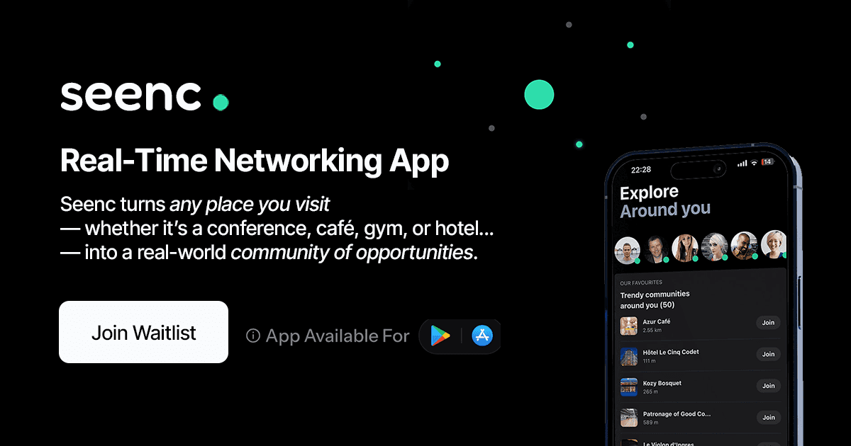 Seenc. In Real Life Networking App. Powered by AI.