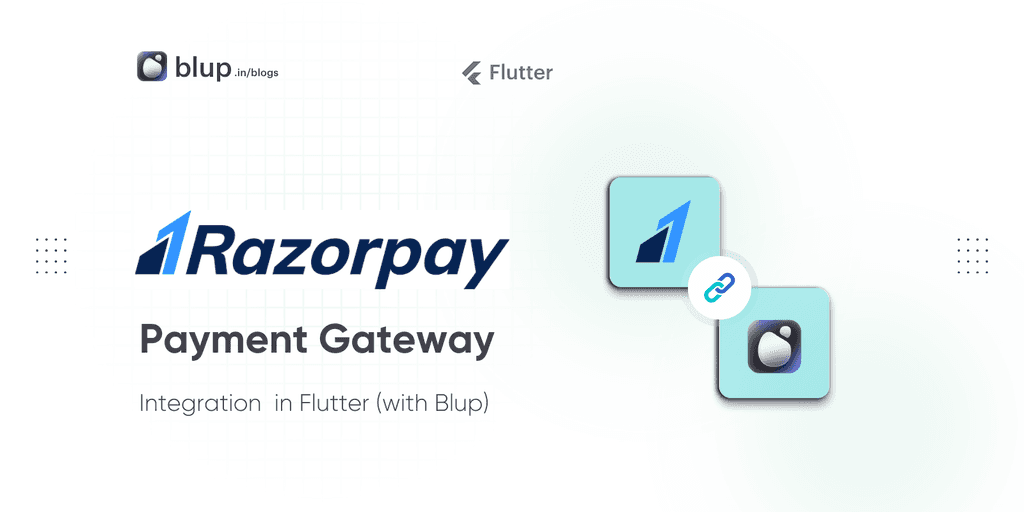 Razorpay Payment Gateway Integration in Flutter (with Blup)