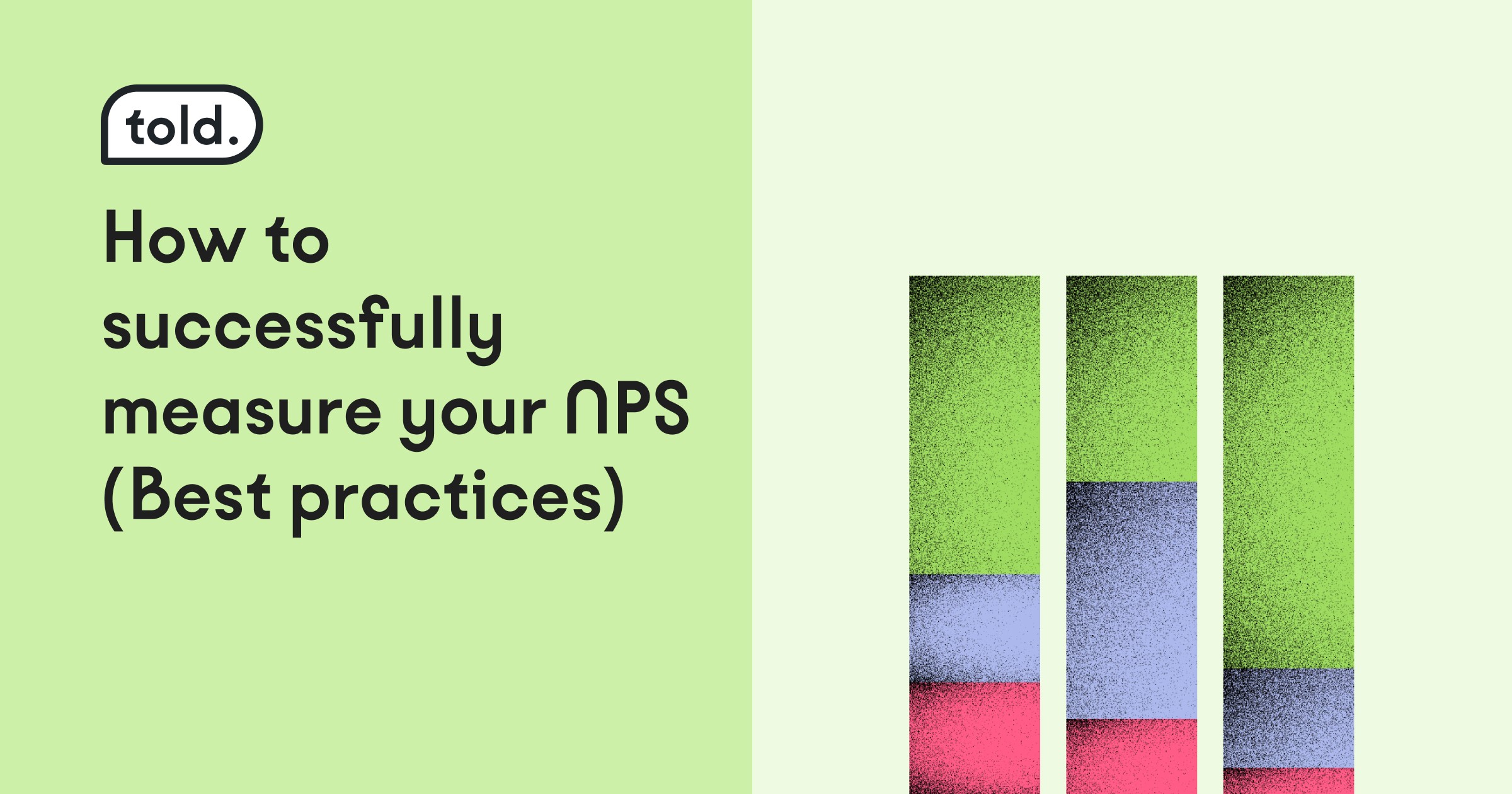 How to successfully measure your NPS (Best practices) - Told blog