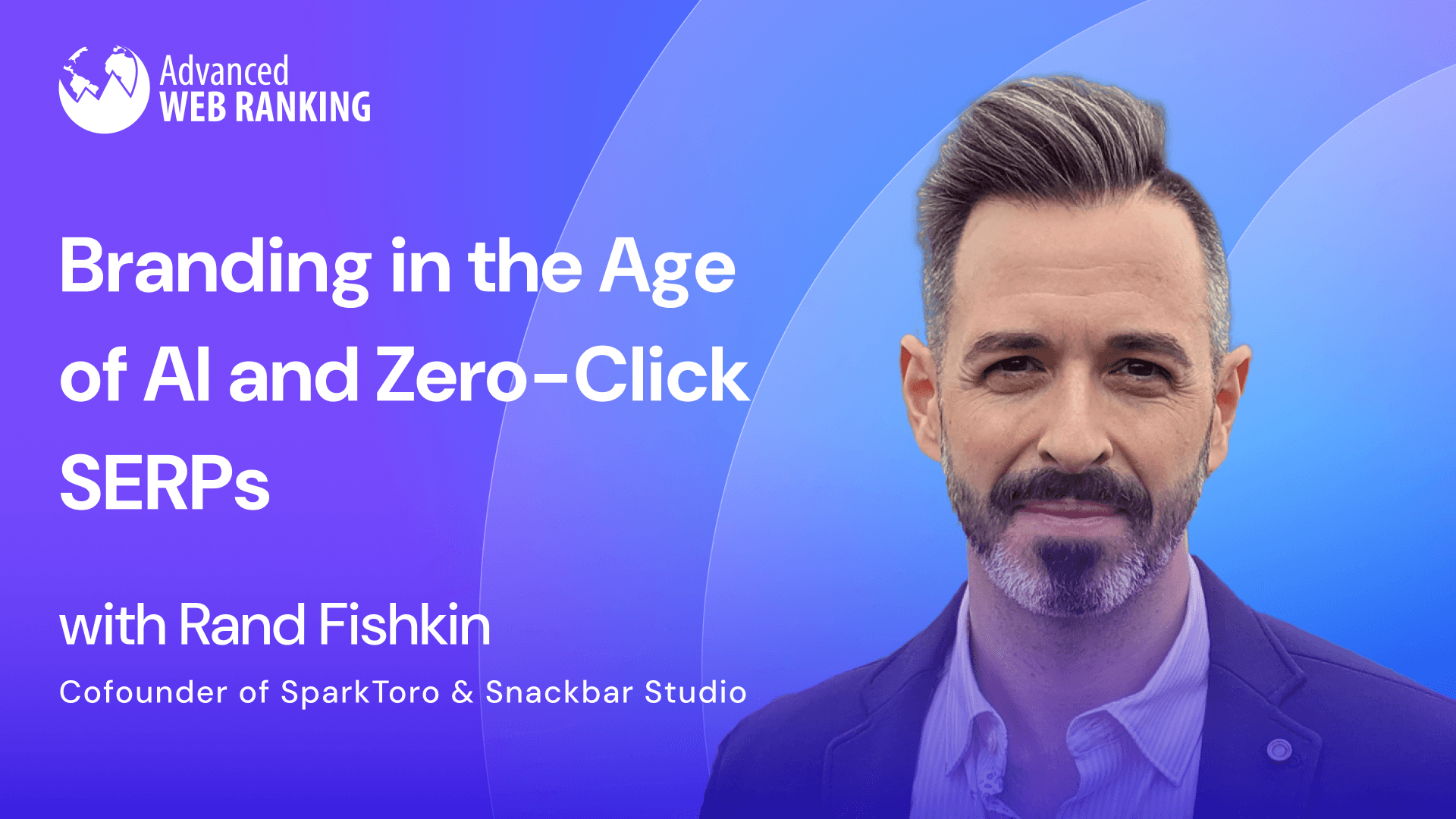 Branding in the Age of AI and Zero-Click SERPs | Rand Fishkin