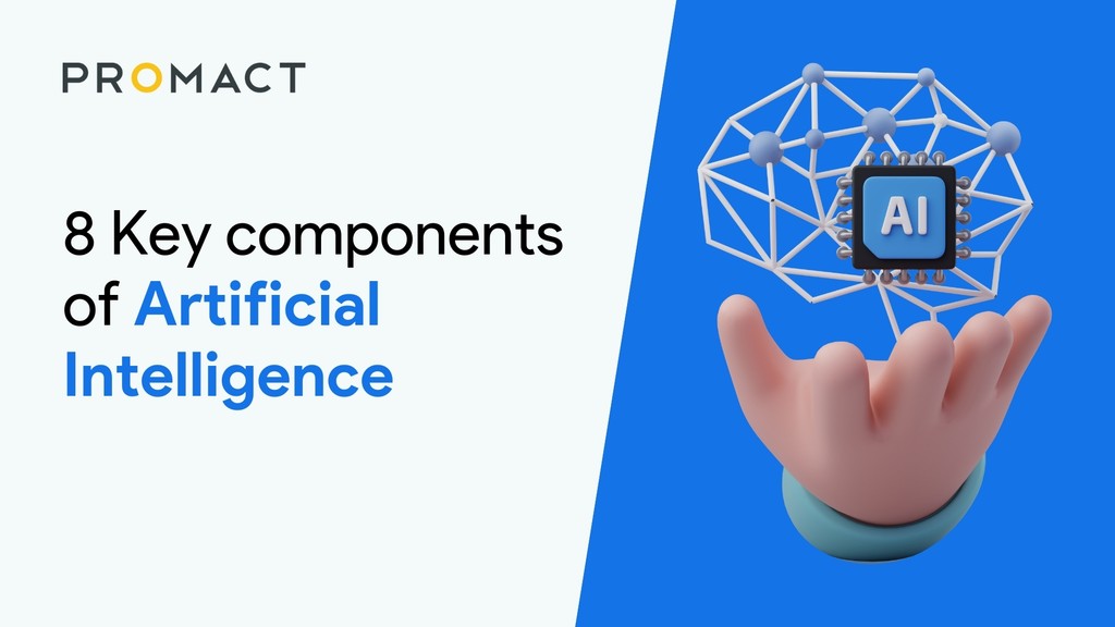 8 Key components of Artificial Intelligence - Promact