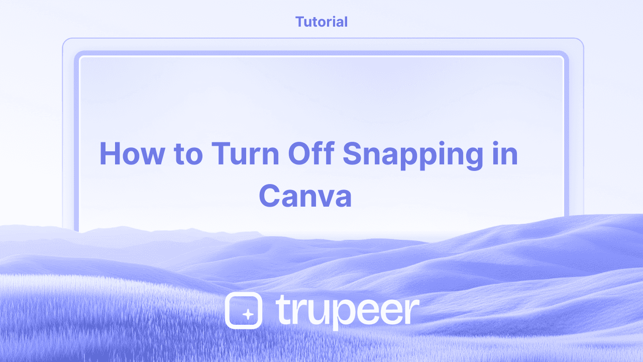 How to Turn Off Snapping in Canva – Align Elements Freely - 1 minute video guide