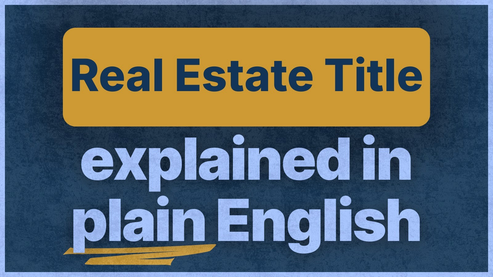 Real Estate Title: Understanding Property Ownership Rights