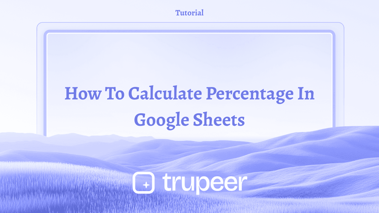 How To Calculate Percentage In Google Sheets – Easy Formula Guide - 1 ...