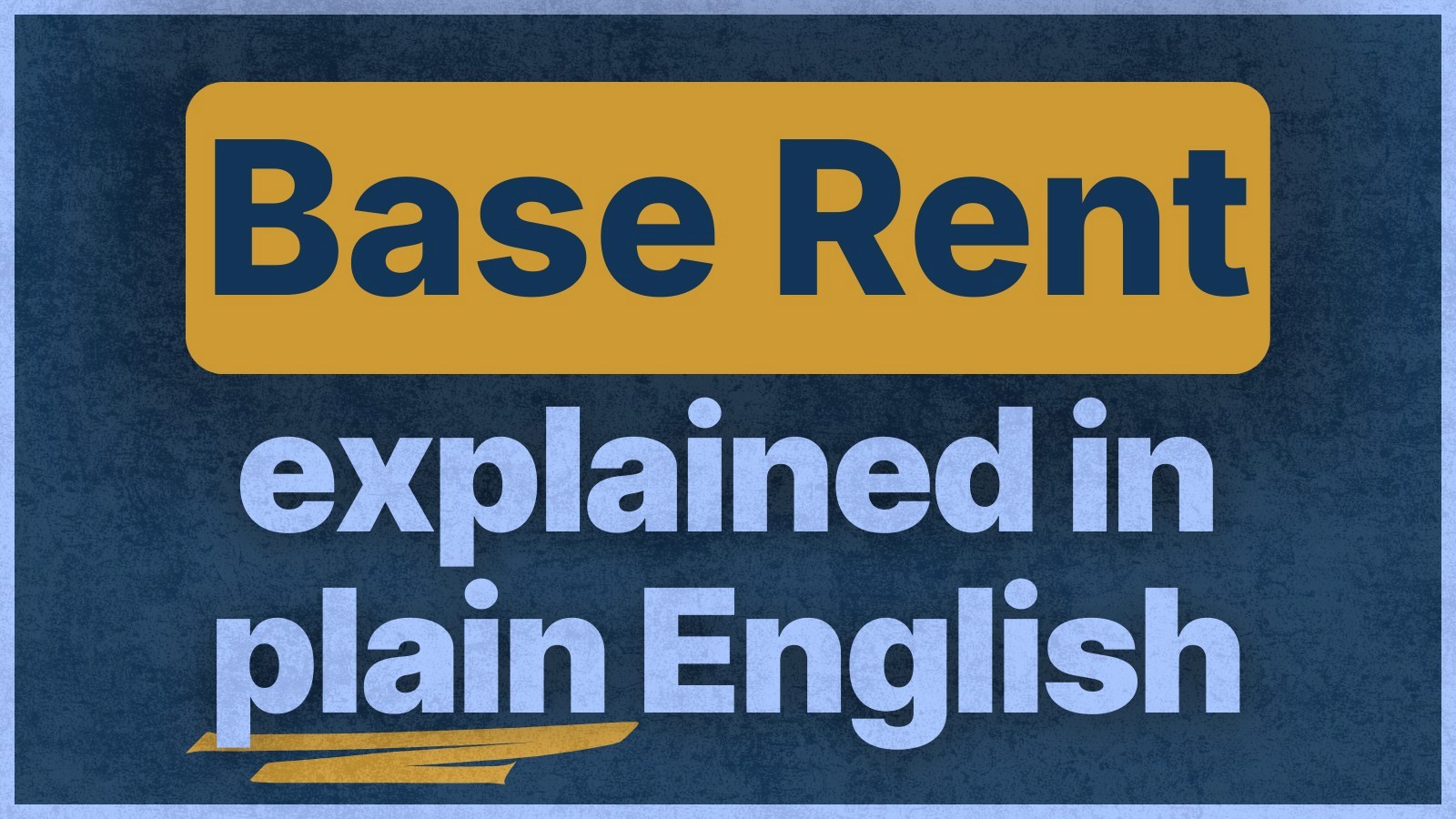 Base Rent in Commercial Leases: Your Monthly Starting Point