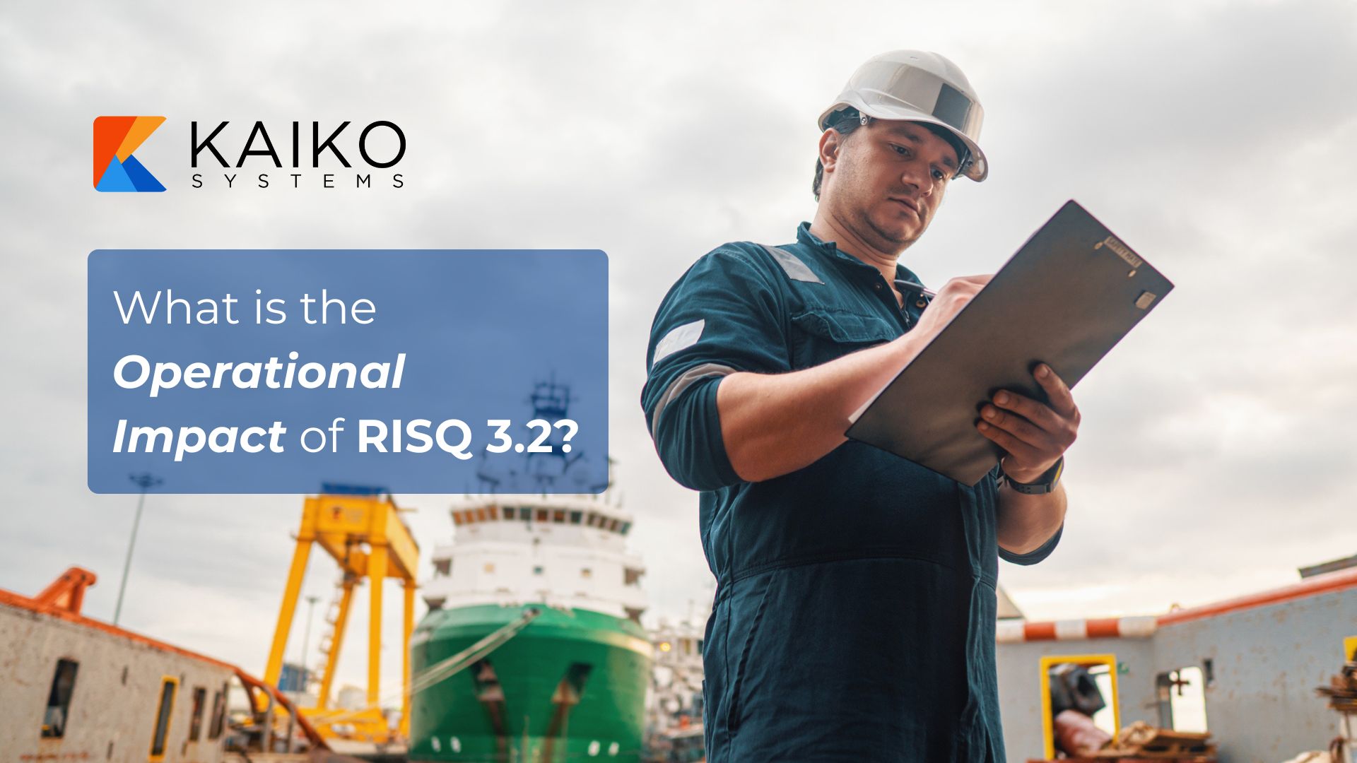 RISQ 3.2 Update Explained: What Ship Operators Need to Know for 2026