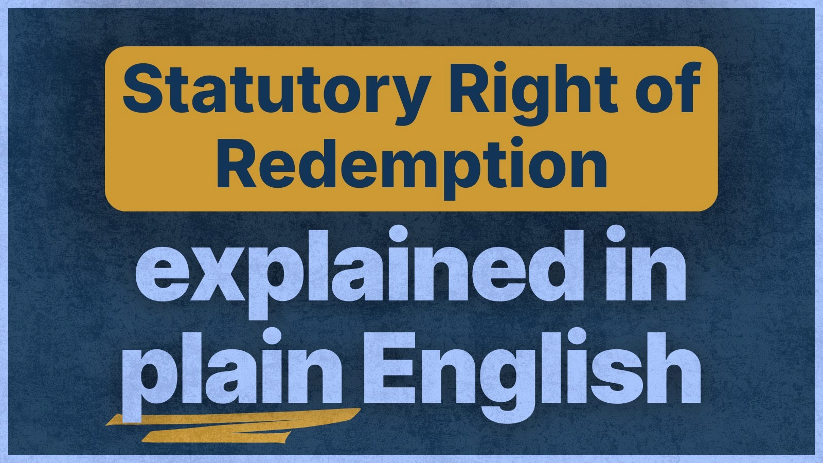 Statutory Right of Redemption: A Foreclosure Second Chance