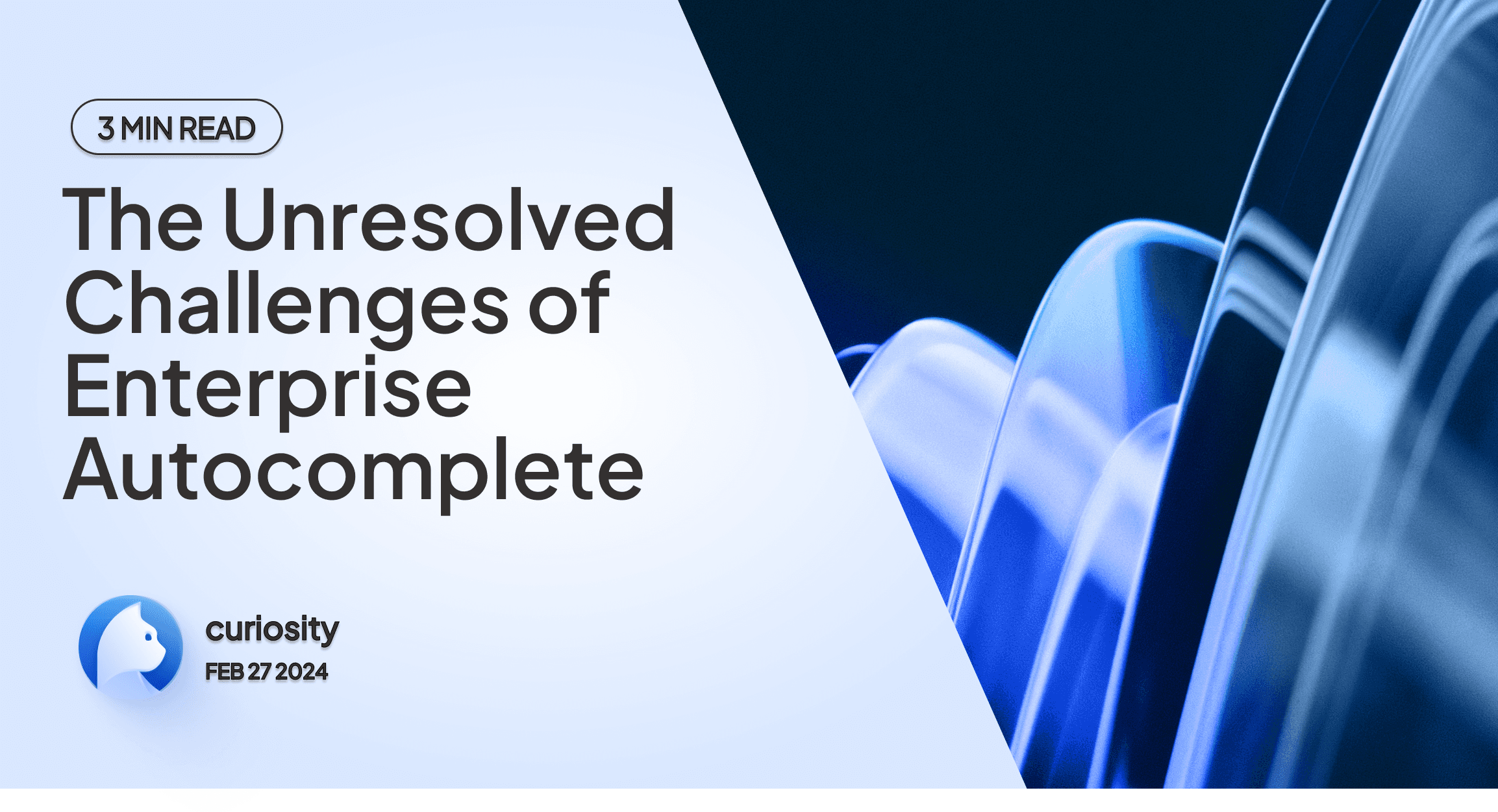 The Unresolved Challenges of Enterprise Autocomplete - Curiosity - AI search for everything