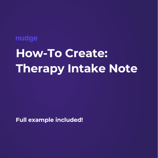 How to Write Effective Therapy Intake Notes: A Complete Guide for ...
