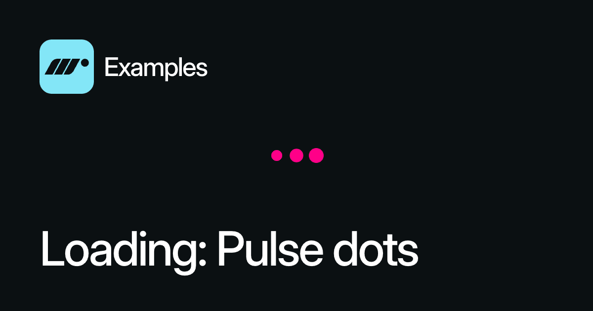 Loading: Pulse dots - Motion Tutorial