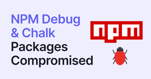 NPM Debug & Chalk Packages Compromised