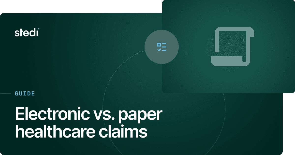 Electronic vs. paper healthcare claims - Stedi