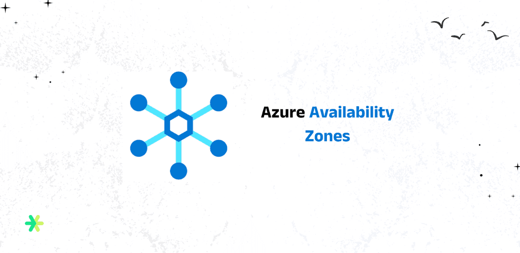 Azure Availability Zones: What They Are and How They Work