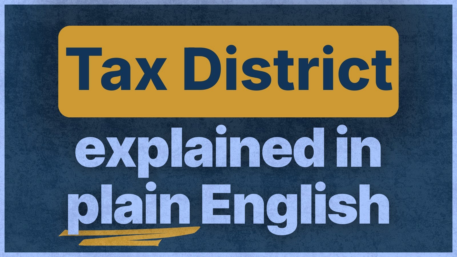 Tax Districts: Your Property's Hidden Tax Zone Explained