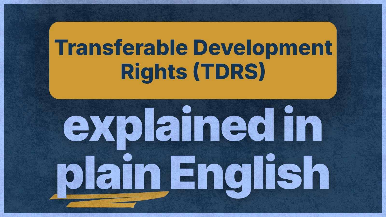 Transferable Development Rights: A Guide to Property Potential