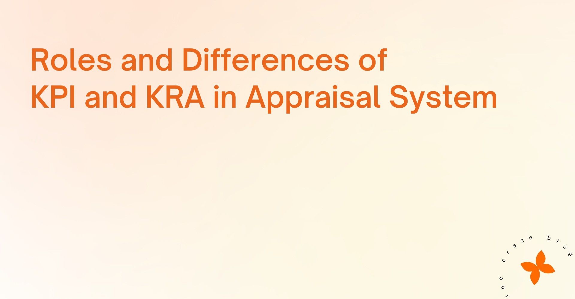 Differences and Roles of KRA and KPI in Appraisal System
