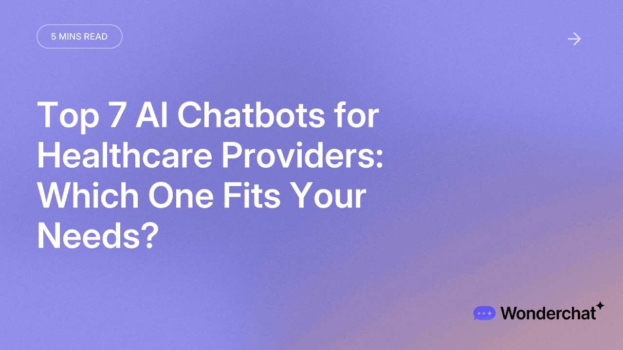 Top 7 AI Chatbots for Healthcare Providers: Which One Fits Your Needs ...