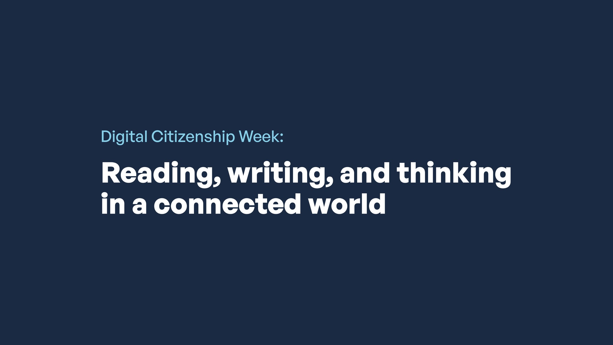 Digital Citizenship Week: Reading, writing, and thinking in a connected ...