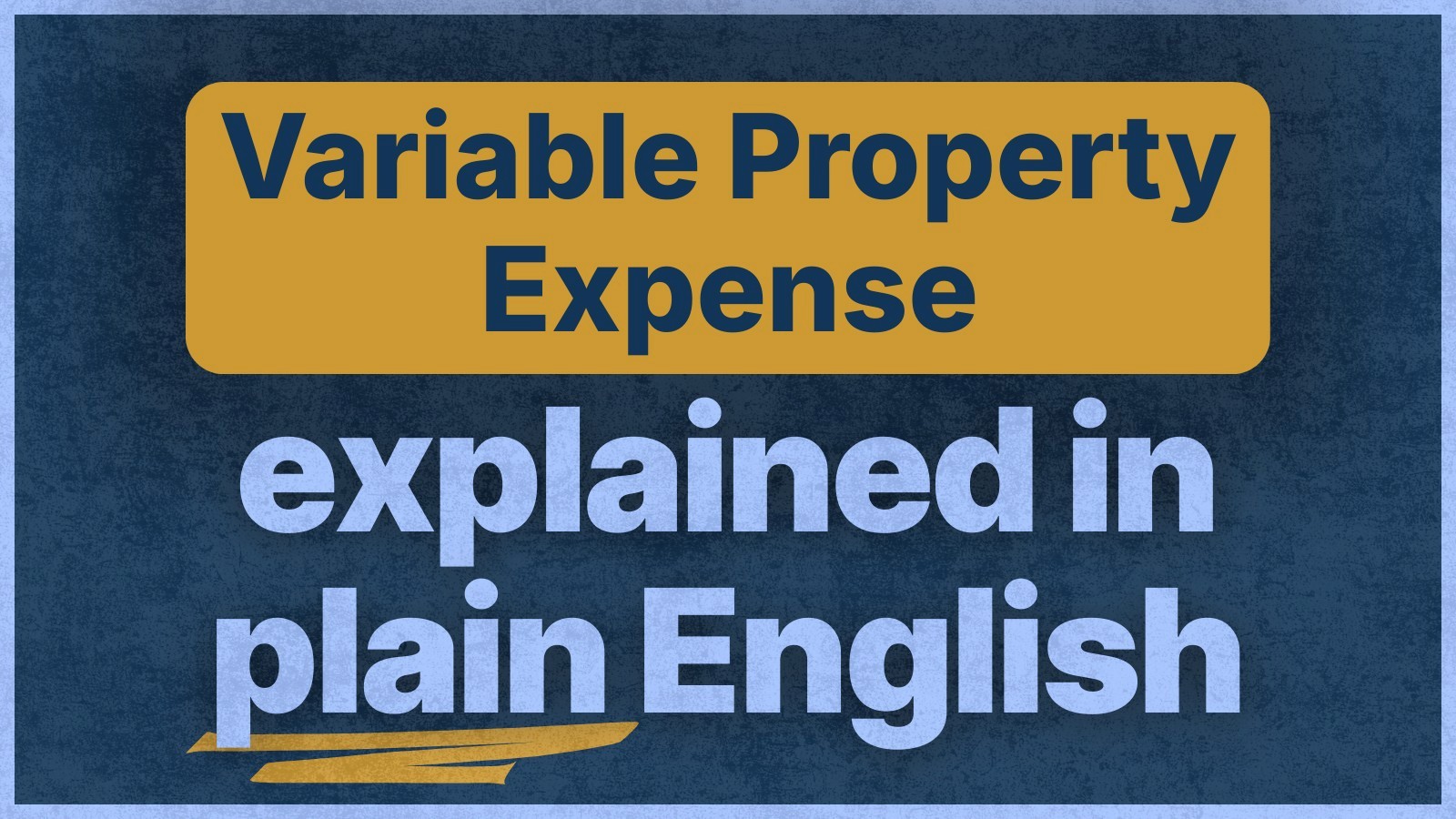 Variable Property Expenses: A Guide for Property Managers
