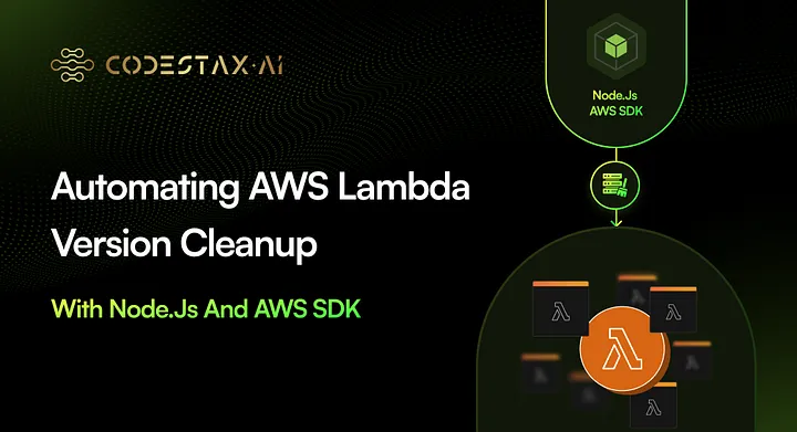 Automating AWS Lambda Version Cleanup with Node.js and AWS SDK ...