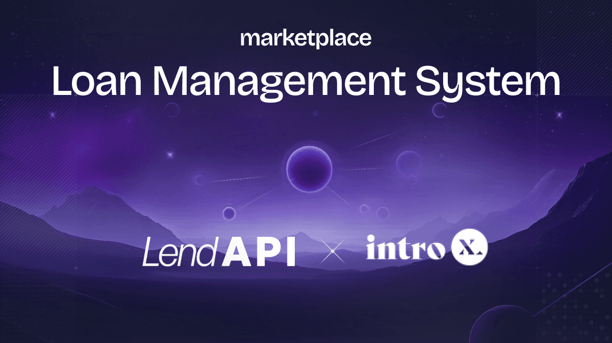 Intro XL - FinTech Marketplace - Loan Management System - LendAPI
