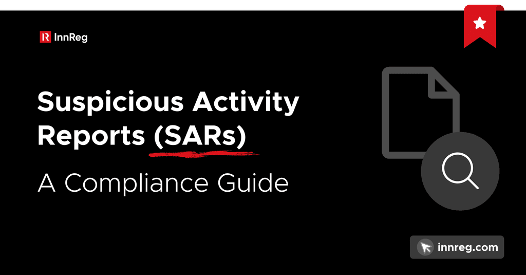 Suspicious Activity Reports (SARs): A Compliance Guide