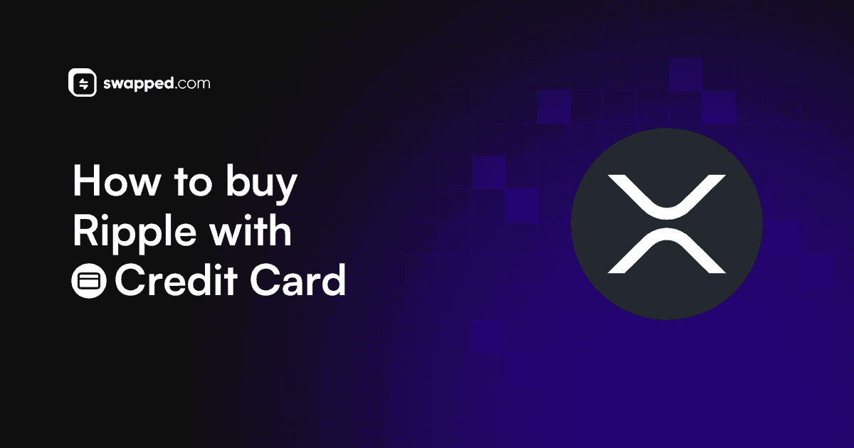 Swapped.com: How to buy Ripple (XRP) with Credit Card
